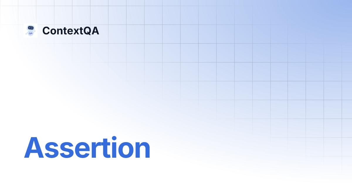 Assertion | ContextQA