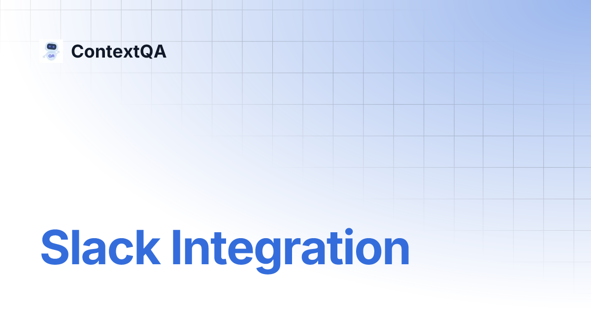 Slack Integration | ContextQA