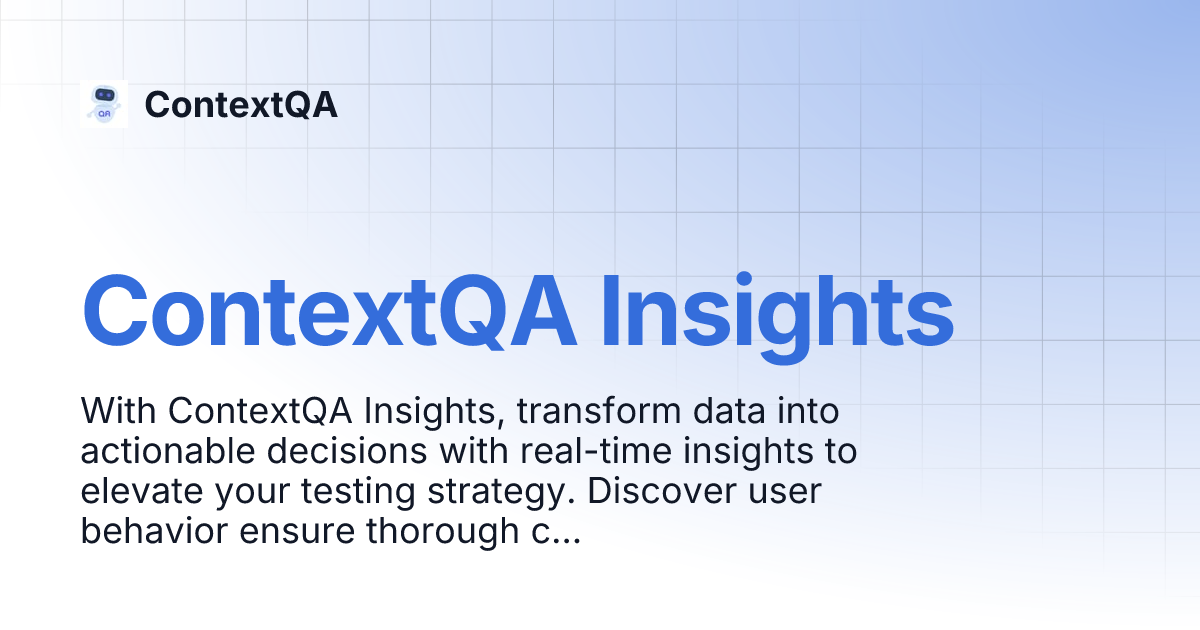 ContextQA Insights | ContextQA